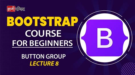 Button Group Bootstrap Lecture 8 Bootstrap For Beginners Youtube