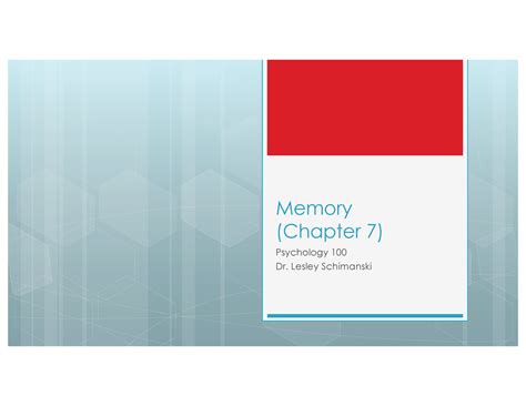 Chapter 7 Memory Part1 Memory Chapter 7 Psychology 100 Dr Lesley Schimanski Overview Stages