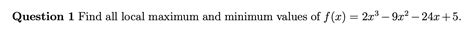 Solved Question 1 ﻿find All Local Maximum And Minimum Values