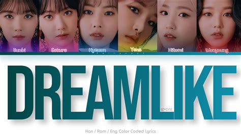 Izone 아이즈원 Dreamlike Color Coded Lyrics Hanromeng Youtube