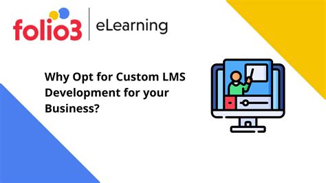 Why Opt For Custom Lms Development For Your Business