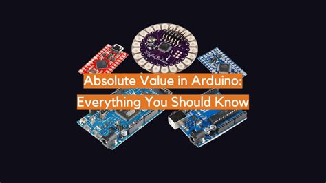 Absolute Value In Arduino Everything You Should Know Electronicshacks
