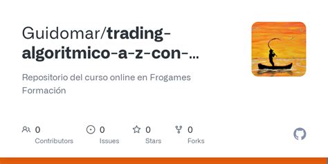 Github Guidomar Trading Algoritmico A Z Con Python Repositorio Del Curso Online En Frogames