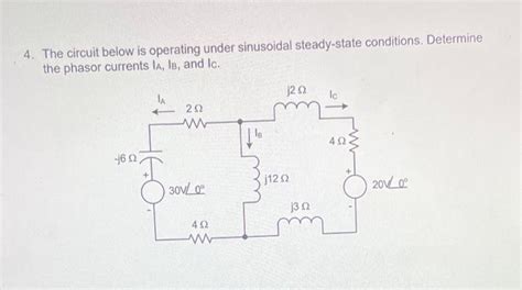 Solved 4 The Circuit Below Is Operating Under Sinusoidal