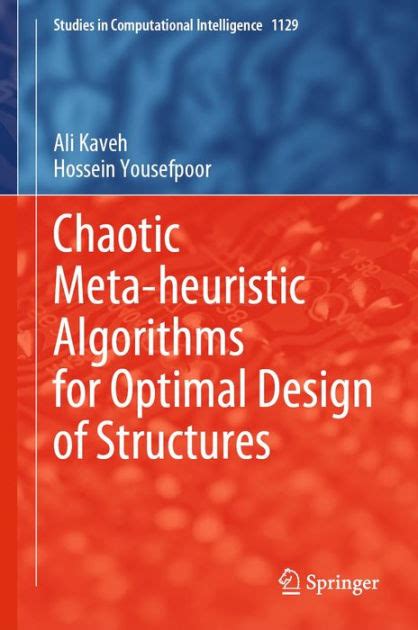 Chaotic Meta Heuristic Algorithms For Optimal Design Of Structures By