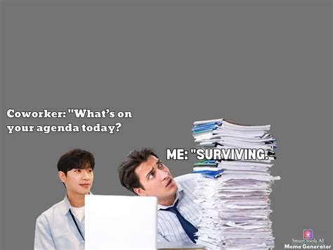 100 Funny Work Memes To Brighten Your Day And Create Your