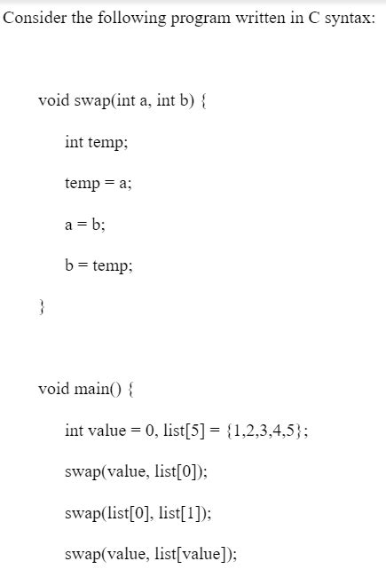 Solved Consider The Following Program Written In C Syntax