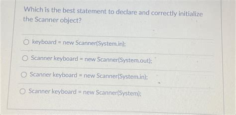 Solved Which Is The Best Statement To Declare And Correctly