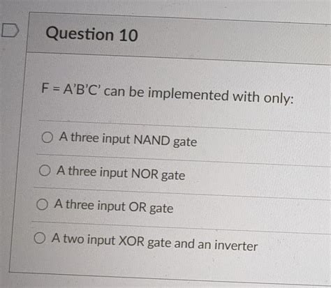 Solved D Question 10 F Abc Can Be Implemented With