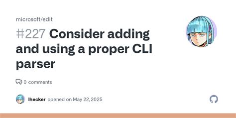Consider Adding And Using A Proper Cli Parser · Issue 227 · Microsoftedit · Github