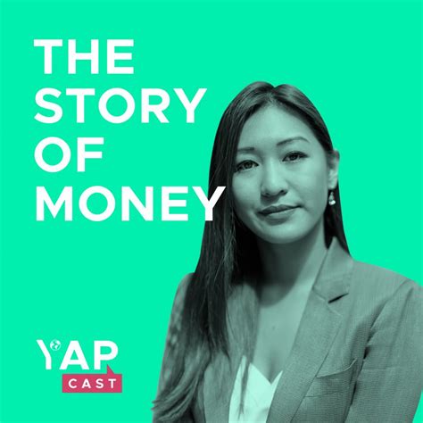 Introducing The Story Of Money By Yap Cast Yap Global