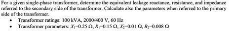 Video Solution For A Given Single Phase Transformer Determine The Equivalent Leakage Reactance