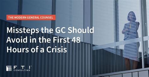 Fti Consulting On Linkedin Missteps The Gc Should Avoid First 48 Hours Of Crisis Fti