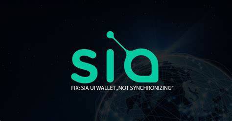howto fix sia ui wallet not synchronizing decentralized cloud sia