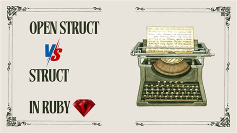 Openstruct Vs Struct In Ruby Why Theyre Like Choosing Between Pizza