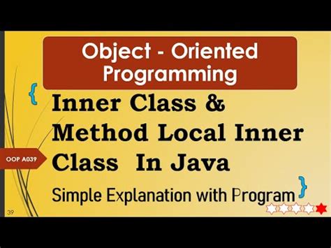 Inner Class Method Local Inner Class Java Simple Explanation With