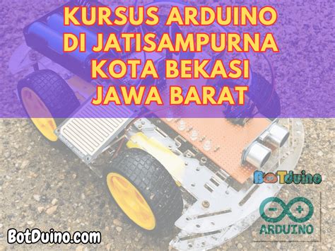 Kursus Arduino Di Jatisampurna Bekasi Botduino