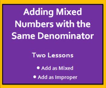 Adding Mixed Numbers With The Same Or Like Denominators 2 Lessons