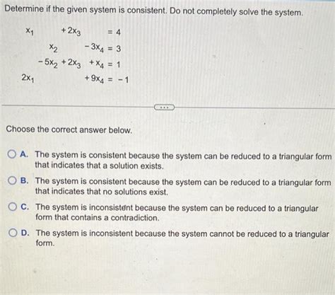 Solved Determine If The Given System Is Consistent Do Not Chegg