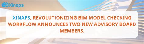 Xinaps Revolutionizing BIM Model Checking Workflow Announces Two New