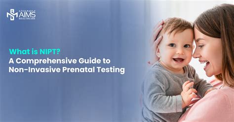 What Is Nipt Guide To Non Invasive Prenatal Testing
