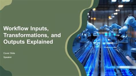 Workflow Inputs Transformations And Outputs Explained Ppt Slides At