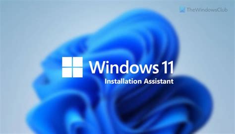 Windows 11 Installation Assistant Install Or Upgrade Windows 11