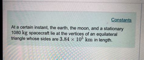 solved constants at a certain instant the earth the moon