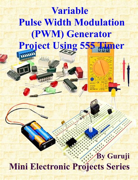 Variable Pulse Width Modulation Pwm Generator Project Using 555 Timer