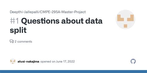 Questions About Data Split Issue Deepthi Jallepalli Cmpe A Master Project Github