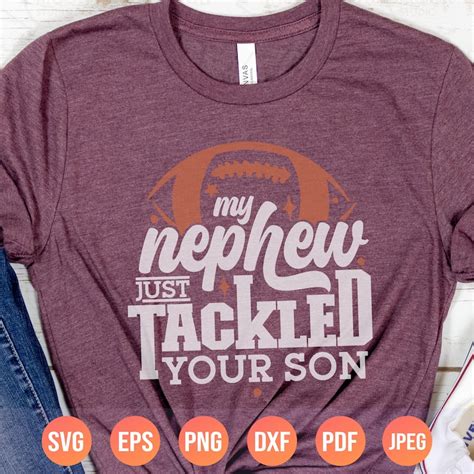 My Nephew Just Tackled Your Son Svg Football Aunt Png Funny Etsy
