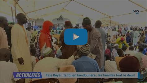 Vidéo Fass Boye Le Deuil Et La Foi Des Familles