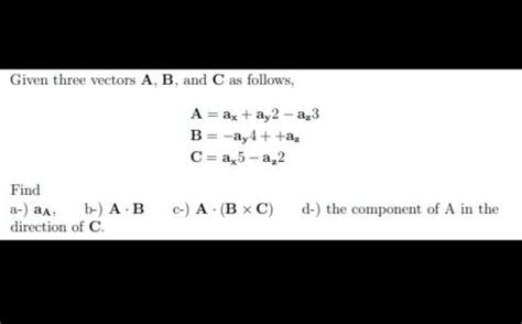 given three vectors a b and c as follows a ax ay 2 a 3 b ay