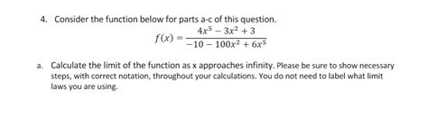 Solved B Calculate The Limit Of The Function As X Chegg