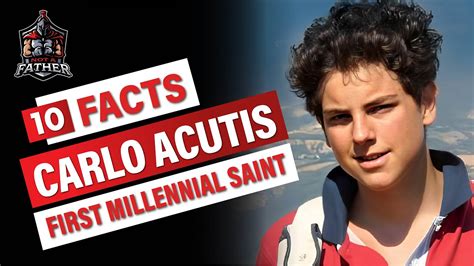 Life Of Saint Carlo Acutis 10 Facts You Need To Know Youtube