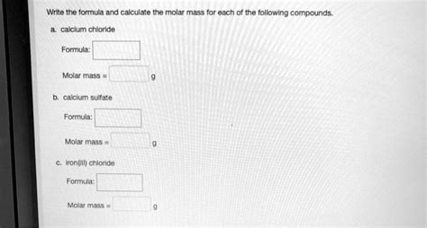 Solved Write The Formula And Calculate The Molar Mass For Each Of The