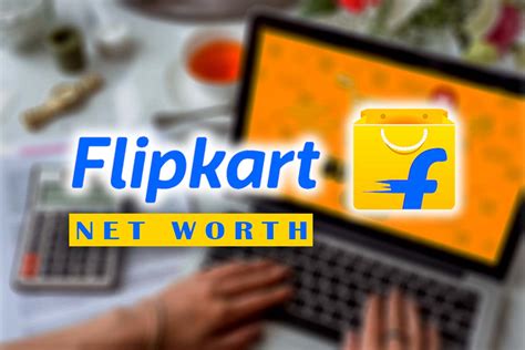 Flipkart Net Worth Share Price Revenue