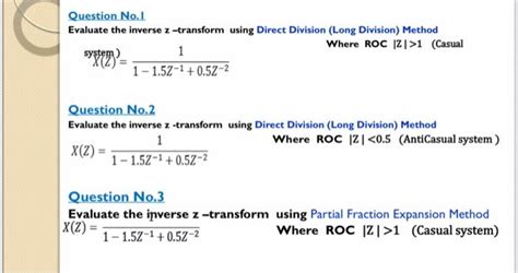 Solved Question No L Evaluate The Inverse Z Transform Using Chegg