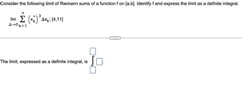 Solved Consider The Following Limit Of Riemann Sums Of A Function F On
