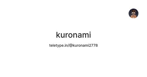 Kuronami — Teletype