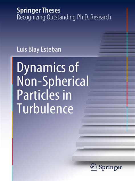 Dynamics Of Non Spherical Particles In Turbulence Luis Blay Esteban Z Library Pdf