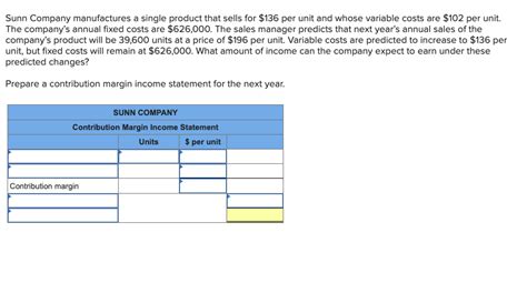Solved Sunn Company Manufactures A Single Product That Sells