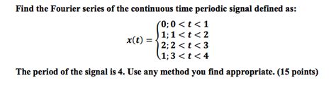 Solved Find The Fourier Series Of The Continuous Time