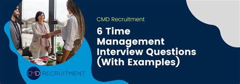 6 Time Management Interview Questions With Examples Cmd Recruitment