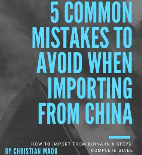 5 Common Mistakes To Avoid When Importing From China