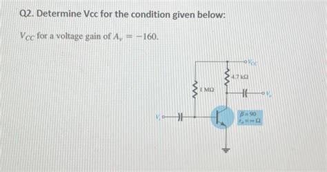 Solved Q Determine Vcc For The Condition Given Below VCC Chegg
