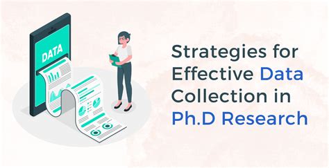 Effective Data Collection Strategies For PhD Research Success