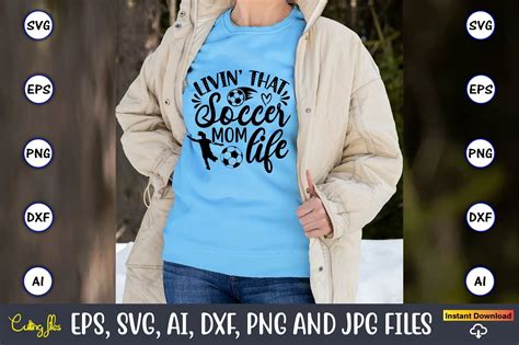Livin That Soccer Mom Life Svg T Shirt Graphic By Artunique24