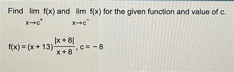 Solved Find Lim F X And Lim F X For The Given Function And