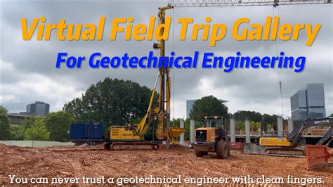 Virtual Field Trip Gallery For Geotechnical Engineering Open Education At Georgia Tech